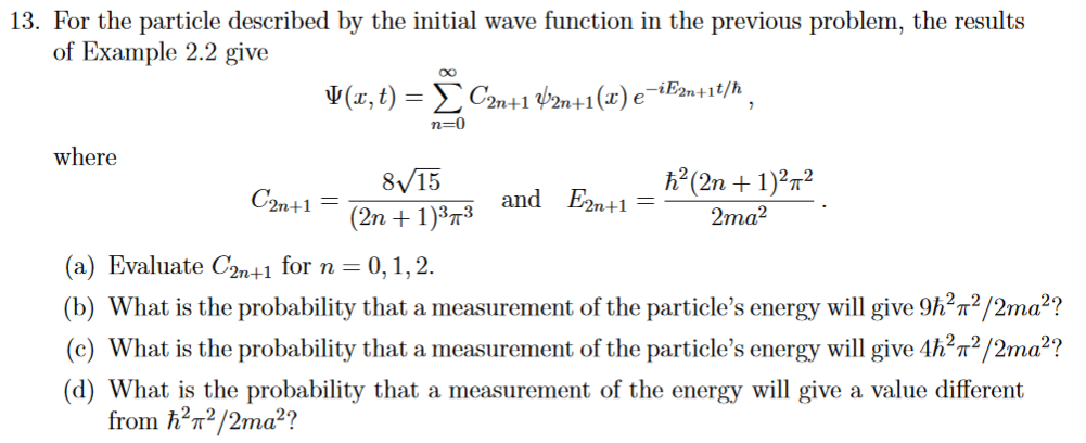 Solved 13. For the particle described by the initial wave | Chegg.com