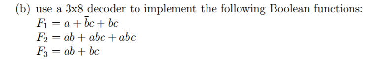 Solved (b) use a 3x8 decoder to implement the following | Chegg.com