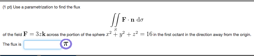 Solved (1 pt) Use a parametrization to find the flux F.n do | Chegg.com