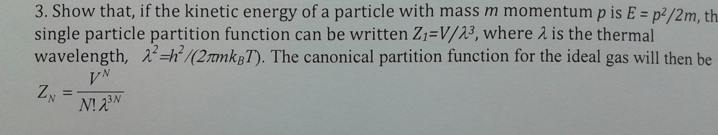 3. Show that, if the kinetic energy of a particle | Chegg.com