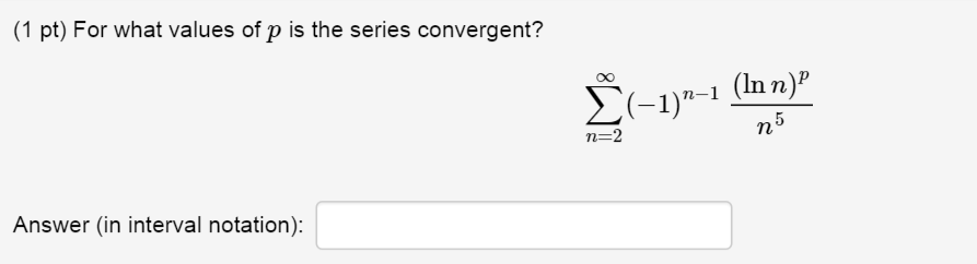 Solved For what values of p is the series convergent? Answer | Chegg.com