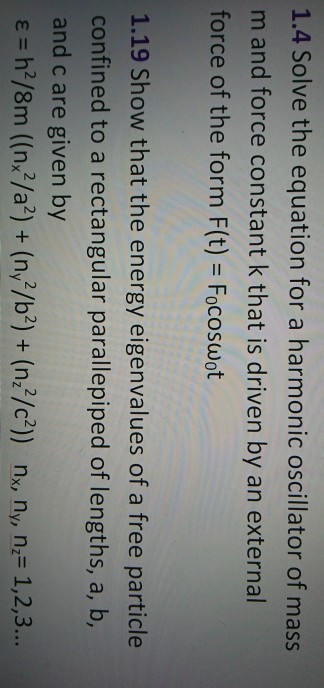 Solved 1.4 Solve the equation for a harmonic oscillator of | Chegg.com