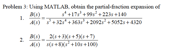 Solved Using MATLAB, obtain the partial-fraction expansion | Chegg.com