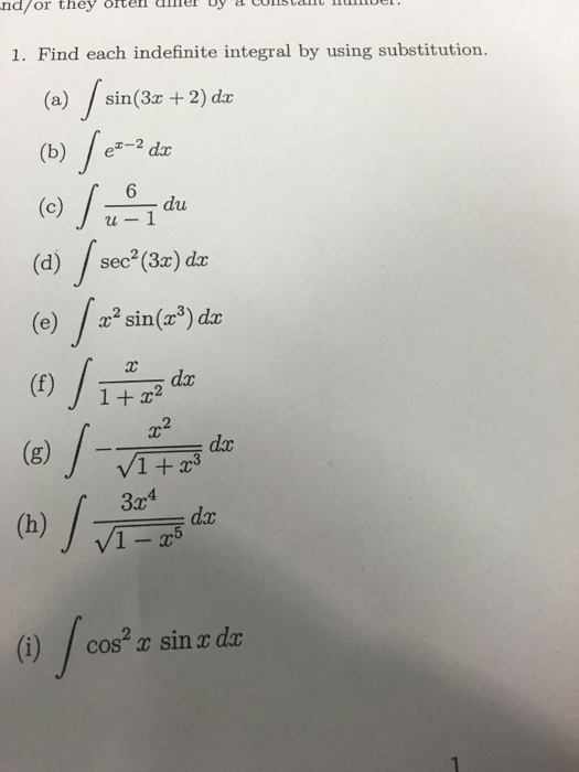 Solved Find each indefinite integral by using substitution. | Chegg.com Solved Find each indefinite integral by using substitution. | Chegg.com