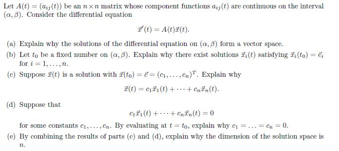 Solved Let A(t) = (a_ij(t)) be an n times n matrix whose | Chegg.com