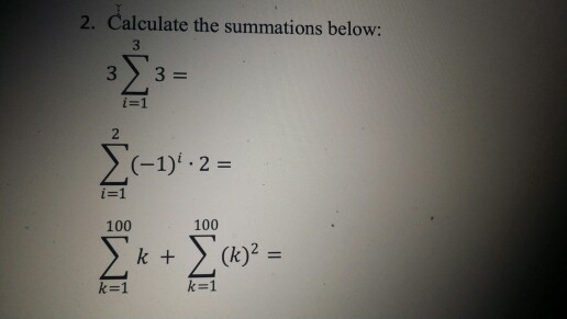 Solved Calculate the summations below: 3 summations^3 _i = | Chegg.com