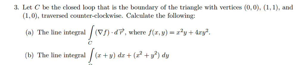 Solved please do part B Let C be the closed loop that is | Chegg.com