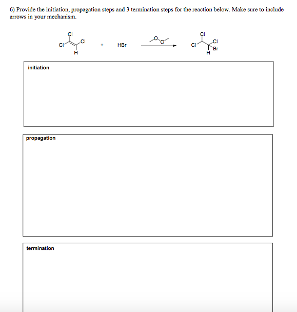 Solved 5) Provide the initiation, propagation steps and 3 | Chegg.com