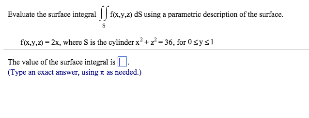 Solved Evaluate the surface integral double integrate_S f(x, | Chegg.com