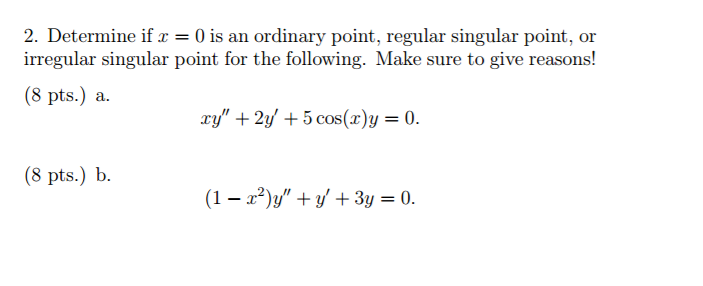 Solved Determine if x = 0 is an ordinary point, regular | Chegg.com