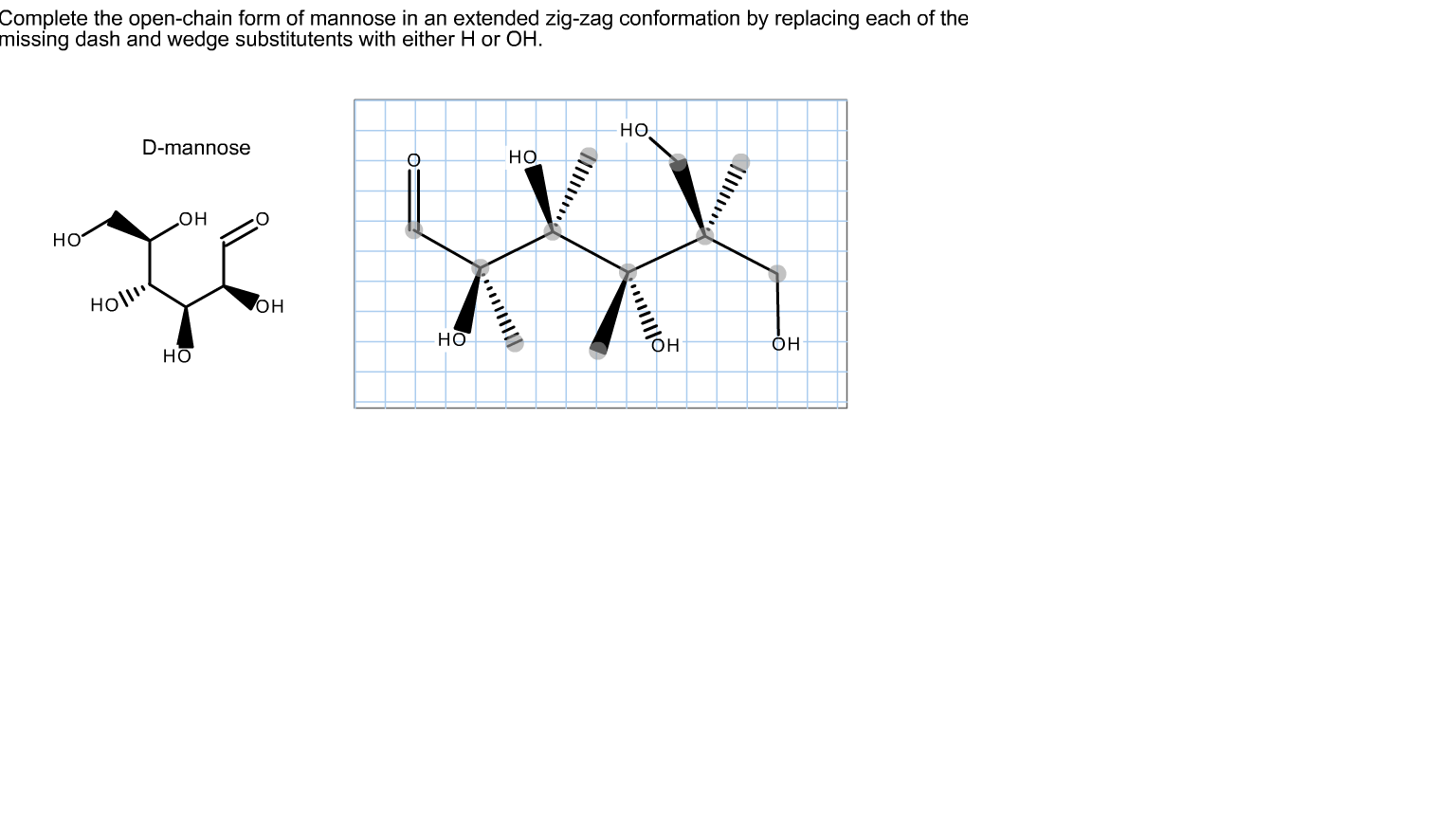 Solved Complete the open-chain form of mannose in an | Chegg.com