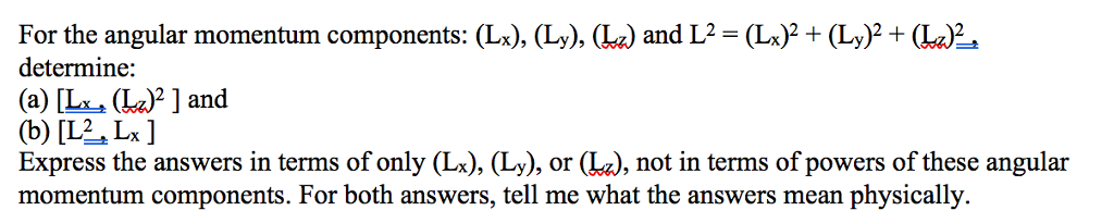 Solved and L2 = (Lx)2 + (Ly)2 + Cla) For the angular | Chegg.com