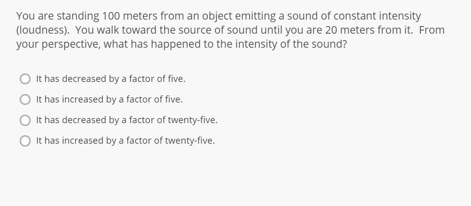 Solved You are standing 100 meters from an object emitting a | Chegg.com