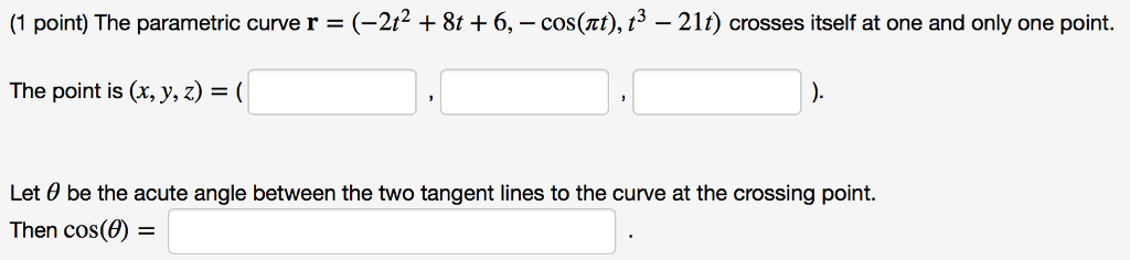 Solved (1 point) The parametric curve r = (-2t2 + 81+ | Chegg.com