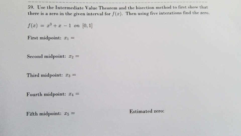 Solved 59. Use the Intermediate Value Theorem and the | Chegg.com