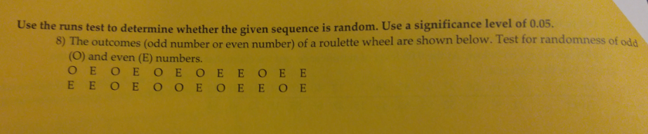 Solved Use the runs test to determine whether the given | Chegg.com