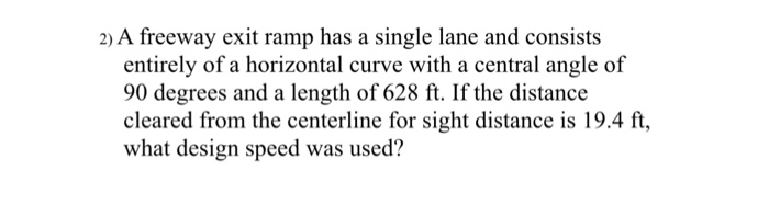 Solved A freeway exit ramp has a single lane and consists | Chegg.com
