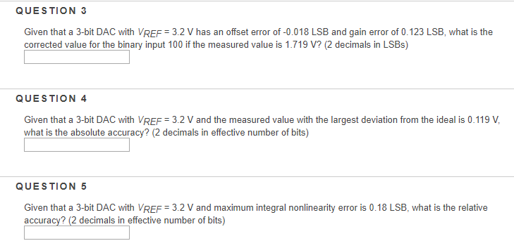 QUESTION 3 Given that a 3-bit DAC with VREF-3.2 V has | Chegg.com