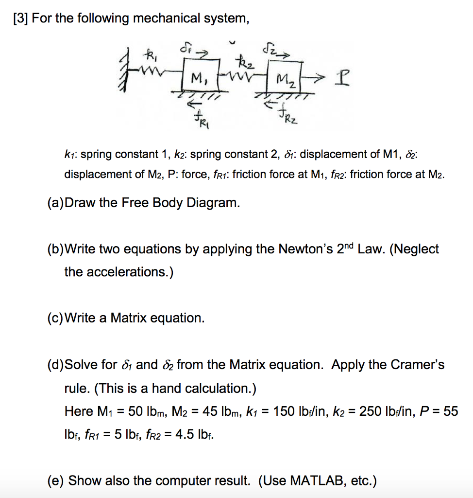 Solved [3] For the following mechanical system, di * Dit ki: | Chegg.com