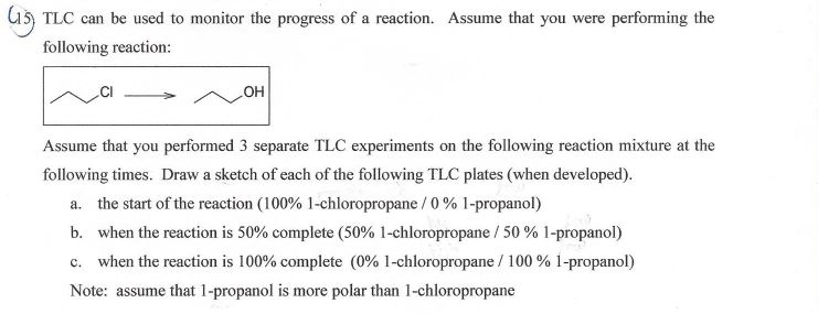 Solved 15 Tlc Can Be Used To Monitor The Progress Of A