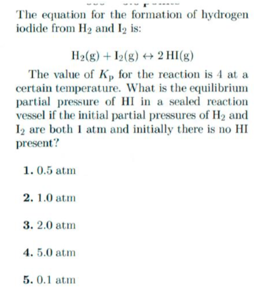 Solved The equation for the formation of hydrogen iodide | Chegg.com
