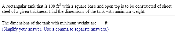 Solved A rectangular tank that is 108 ft3 with a square base | Chegg.com