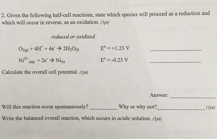Solved Given the following half-cell reactions, state which | Chegg.com