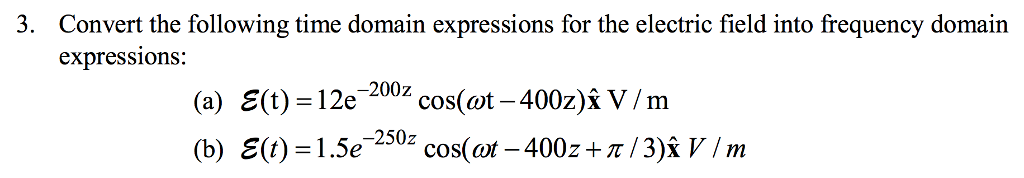 Solved Convert the following time domain expressions for the | Chegg.com