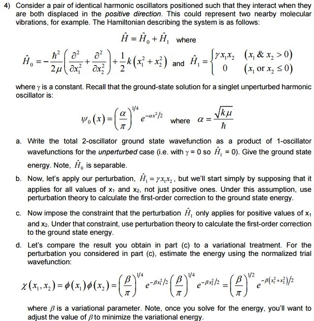 Solved 4) Consider a pair of identical harmonic oscillators | Chegg.com
