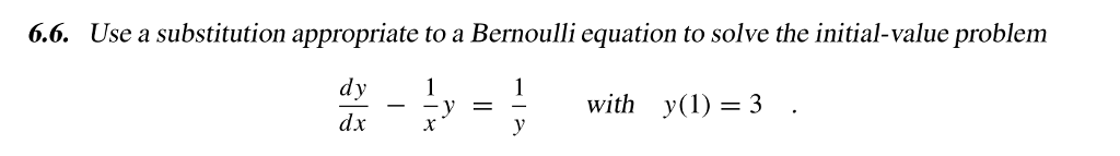 Solved Use a substitution appropriate to a Bernoulli | Chegg.com