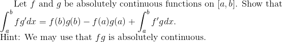 Solved Let f and g be absolutely continuous functions on (a, | Chegg.com