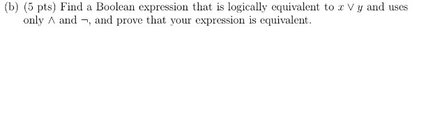 Solved Find a Boolean expression that is logically | Chegg.com