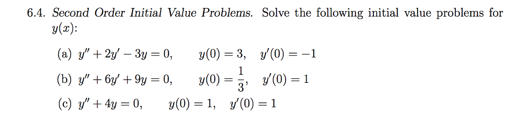 Solved 6.4. Second Order Initial Value Problems. Solve the | Chegg.com