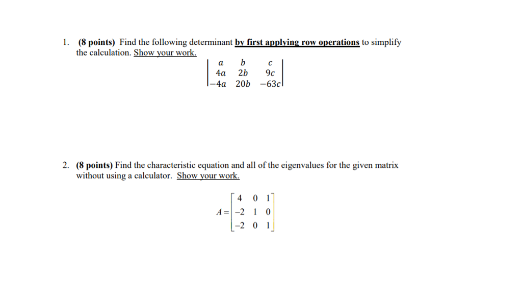 Solved 1. (8 points) Find the following determinant by first | Chegg.com