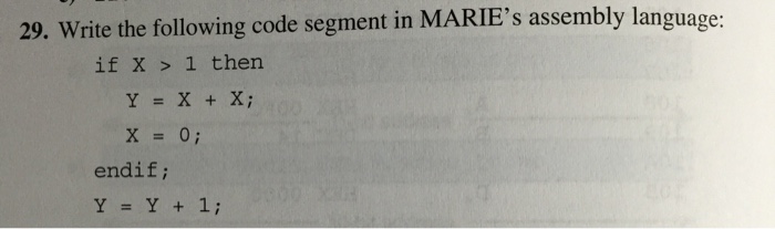 Solved Write the following code segment in MARIE's assembly | Chegg.com