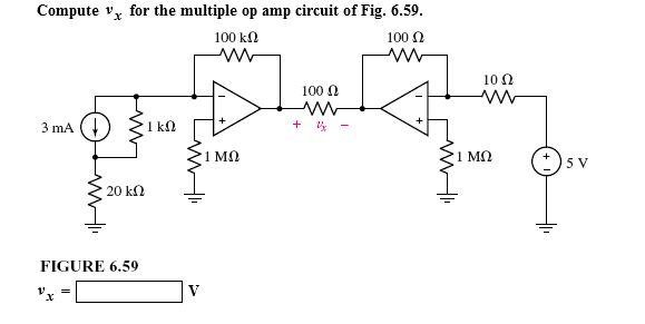 Solved Compute v_x for the multiple op amp circuit of Fig. | Chegg.com