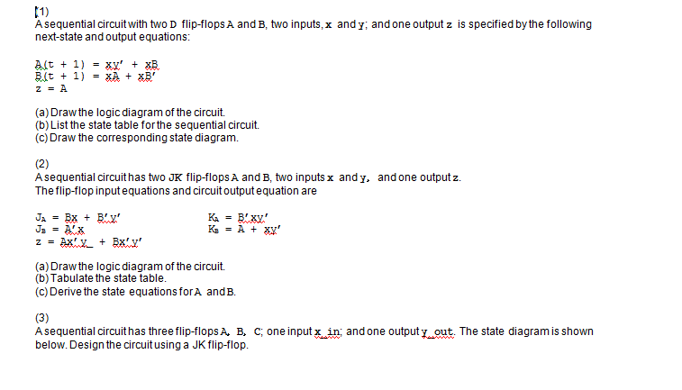 Solved A Sequential Circuit With Two D Flip Flops A And B