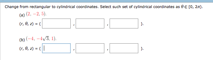 Solved Change from rectangular to cylindrical coordinates. | Chegg.com