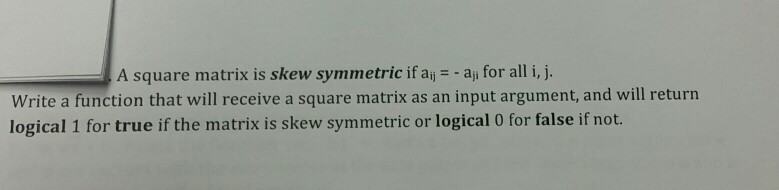 Solved A square matrix is skew symmetric if aij =-aji for | Chegg.com