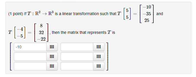 Solved (1 point) if T : R2 → R3 is a linear transformation | Chegg.com