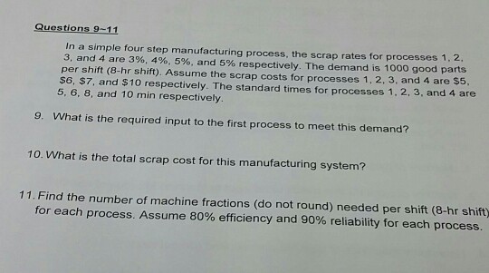 Solved Questions 9-11 In a simple four step manufacturing | Chegg.com