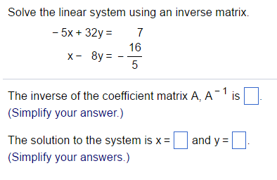 Solved Solve the linear system using an inverse matrix. -5x | Chegg.com
