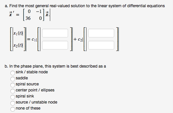 Solved Find the most general real-valued solution to the | Chegg.com