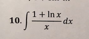 Solved integral 1 + ln x/x dx | Chegg.com