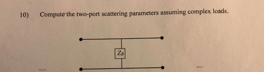Solved 10) Compute the two-port scattering parameters | Chegg.com