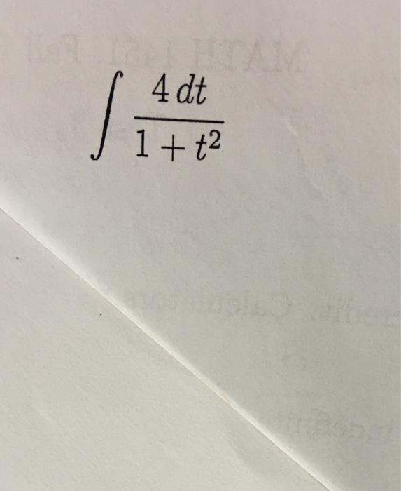 Solved Integral 4dt 1 T 2
