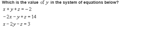 Solved Which is the value of y in the system of equations | Chegg.com
