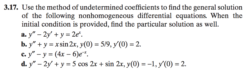 Solved Use the method of undetermined coefficients to find | Chegg.com