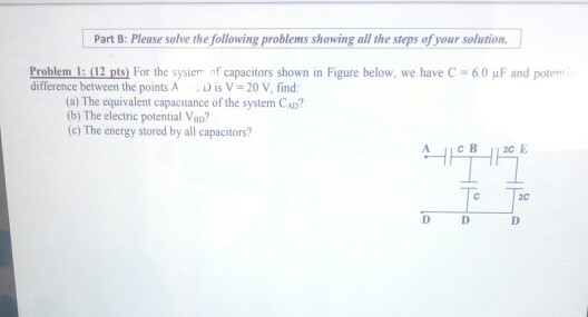 Solved Part B: Please solve the following problems showing | Chegg.com