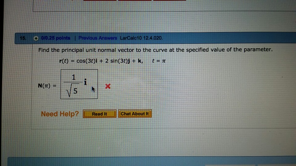 Solved Find the principal unit normal vector to the curve at | Chegg.com